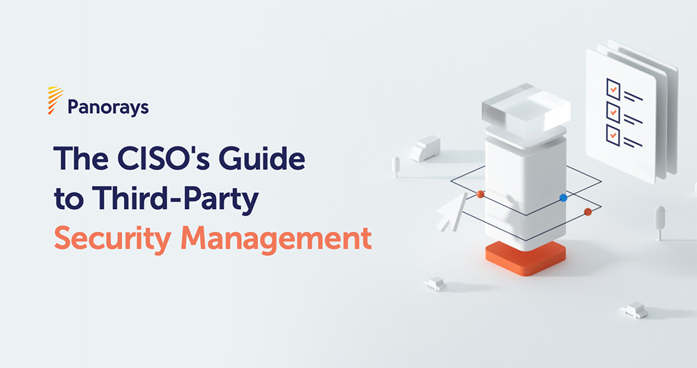 The CISO's Guide to Third-Party Security Management - Help Net Security