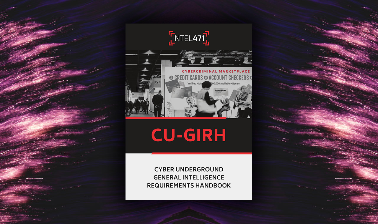 Cyber Underground General Intelligence Requirements Handbook - Help Net Security
