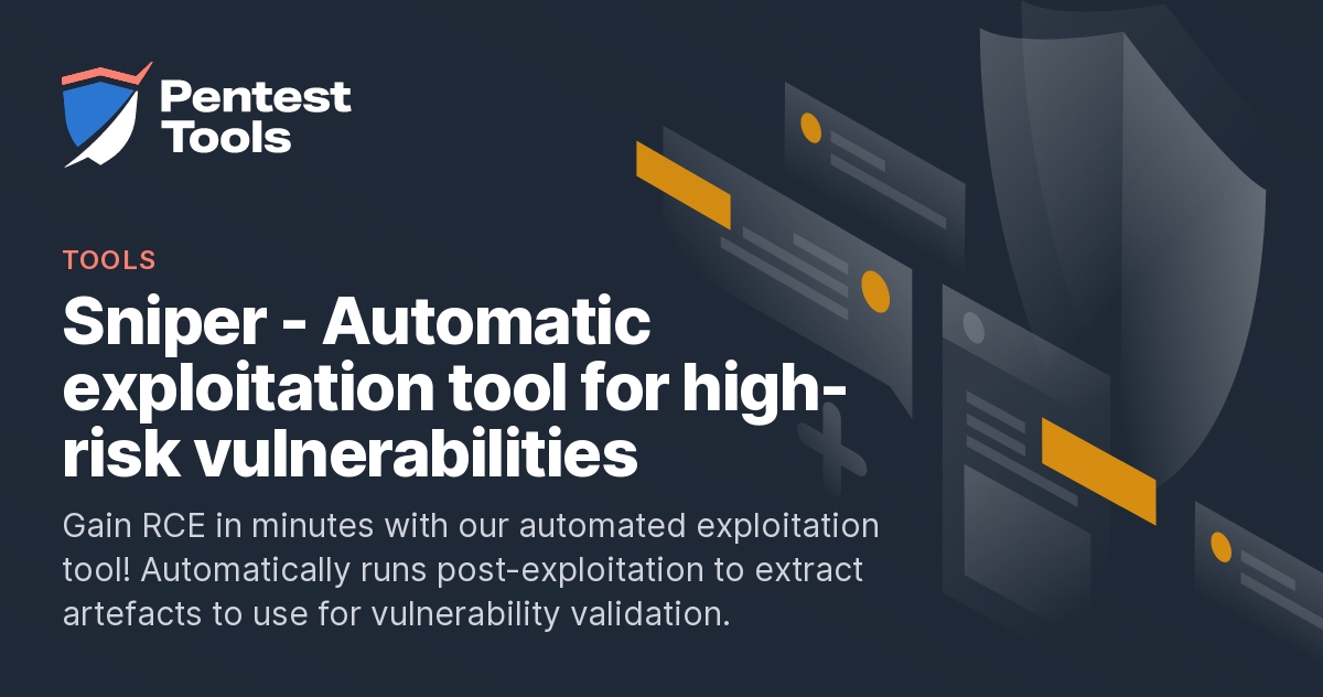 Product showcase: Sniper - automatically detect and exploit critical ...