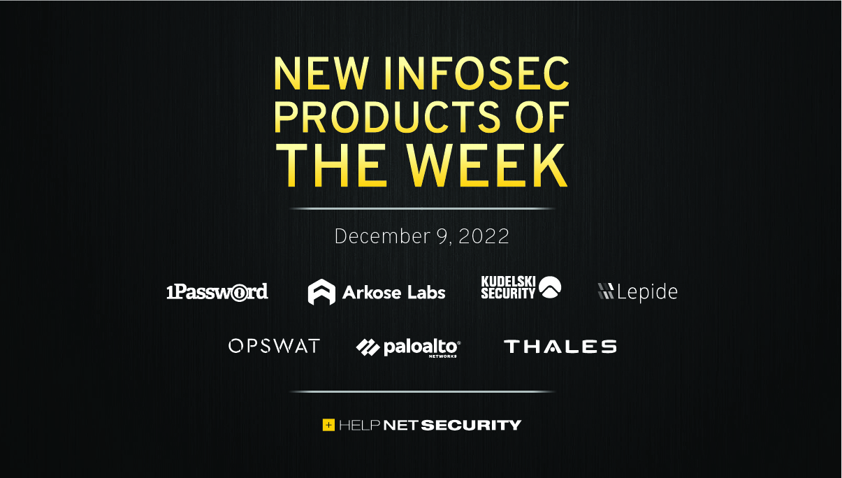 New Infosec Products Of The Week December 9 2022 Help Net Security