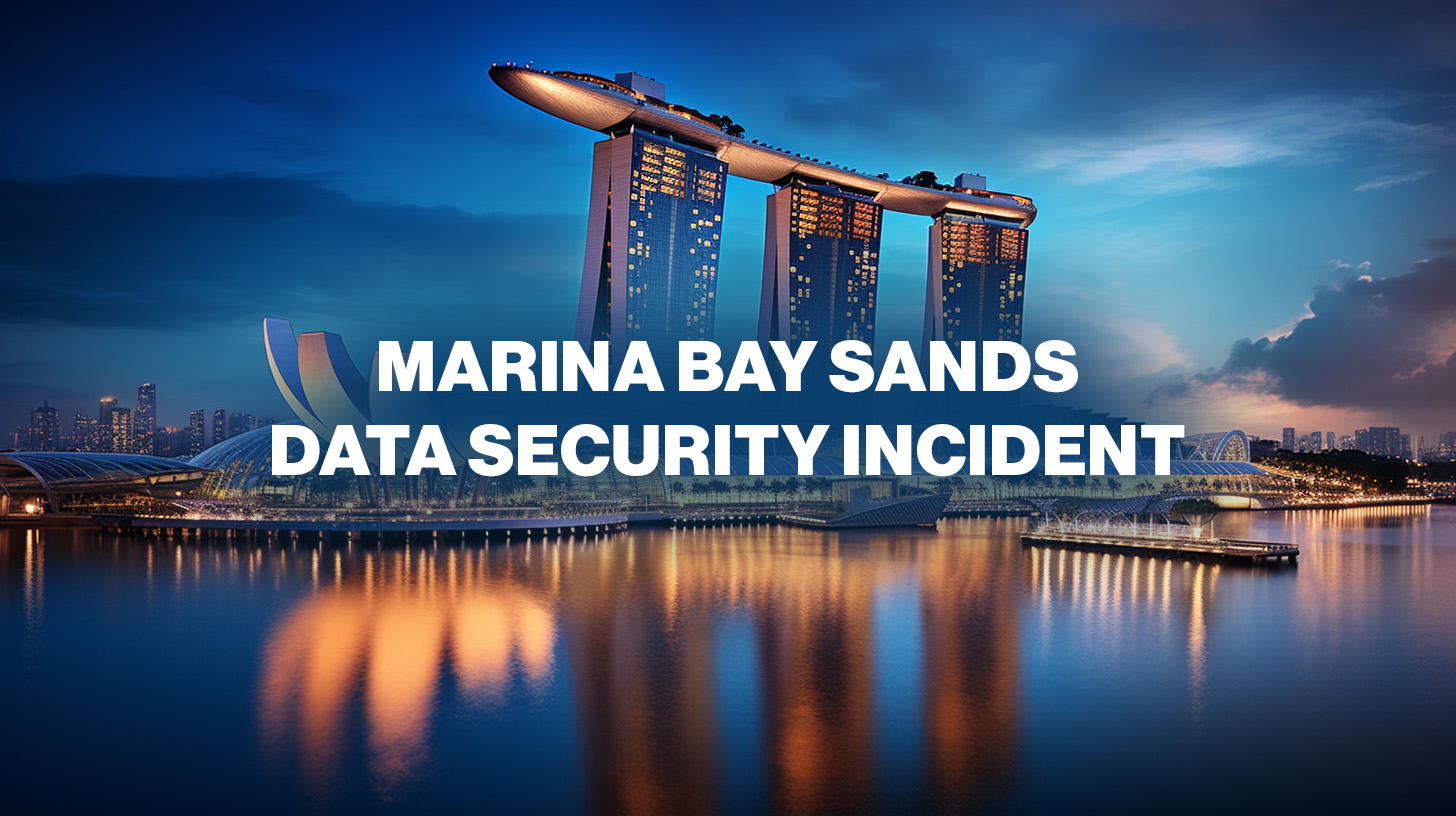 Marina Bay Sands breach exposed data of 665,000 customers - Help Net ...