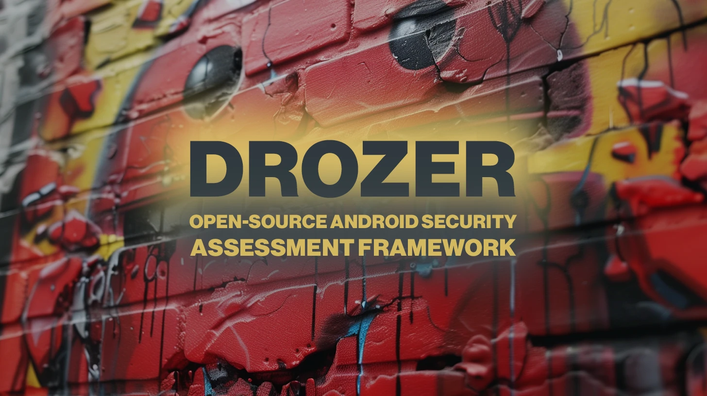 Drozer: Open-source Android security assessment framework - Help Net Security