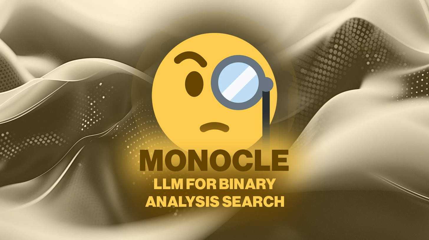 Monocle: Open-source LLM for binary analysis search - Help Net Security