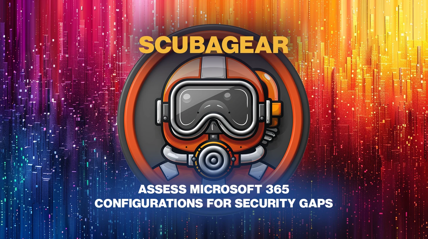 ScubaGear: Open-source tool to assess Microsoft 365 configurations for security gaps - Help Net ...