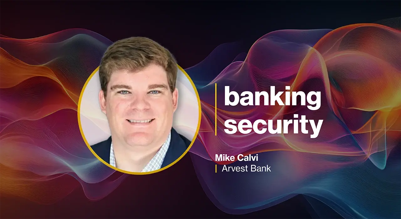 Arvest Bank CISO on building a strong cybersecurity culture in banking ...