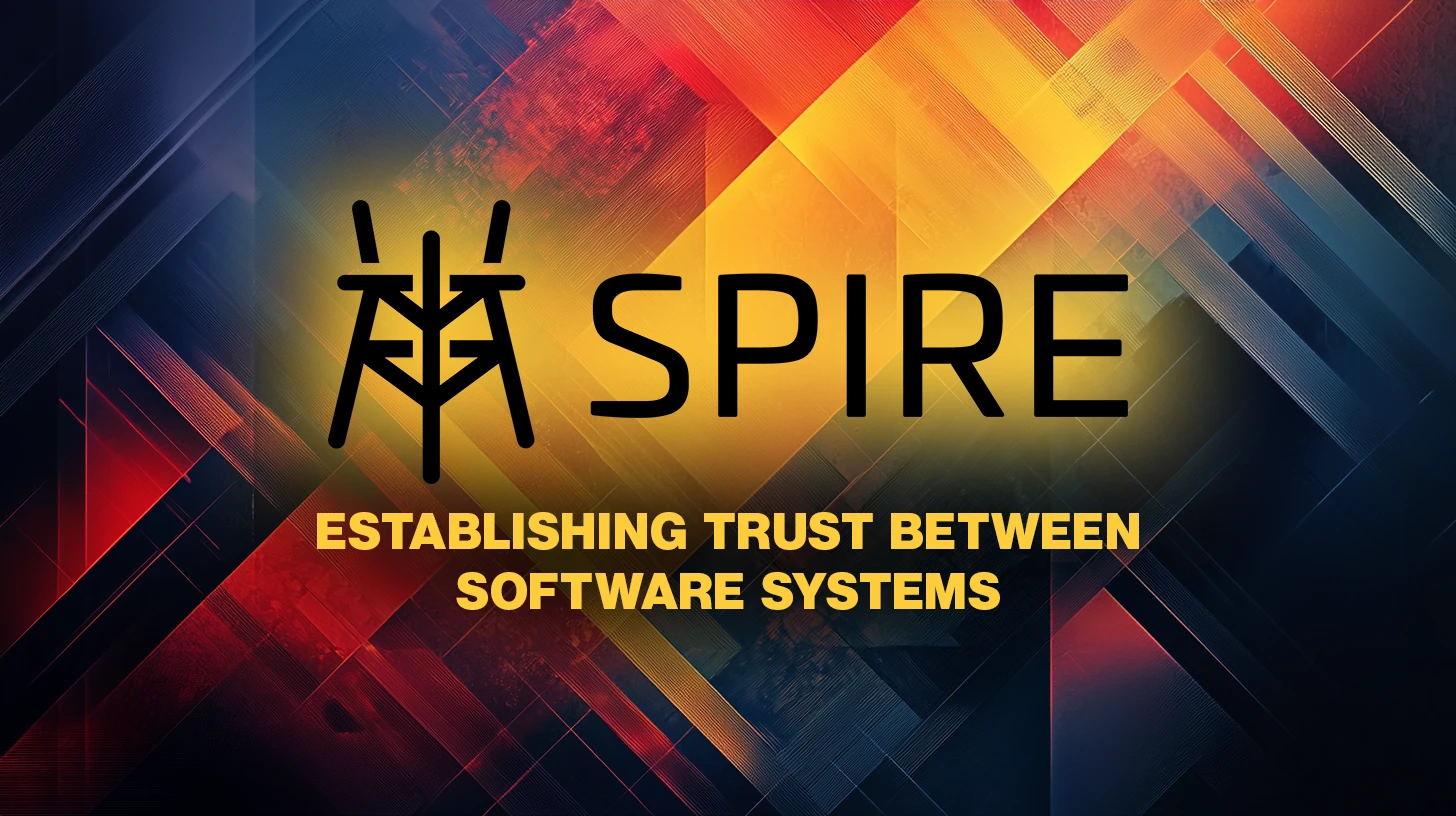 SPIRE: Toolchain of APIs for establishing trust between software systems - Help Net Security
