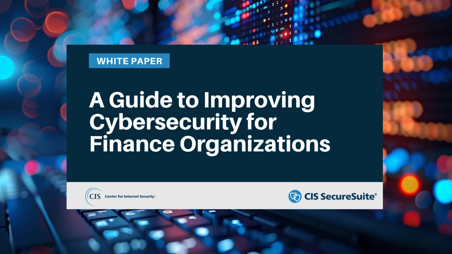 Download: Cyber defense guide for the financial sector - Help Net Security