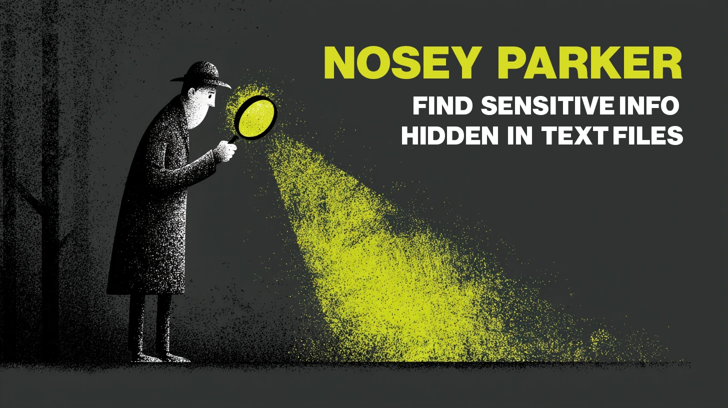 Nosey Parker: Open-source tool finds sensitive information in textual ...