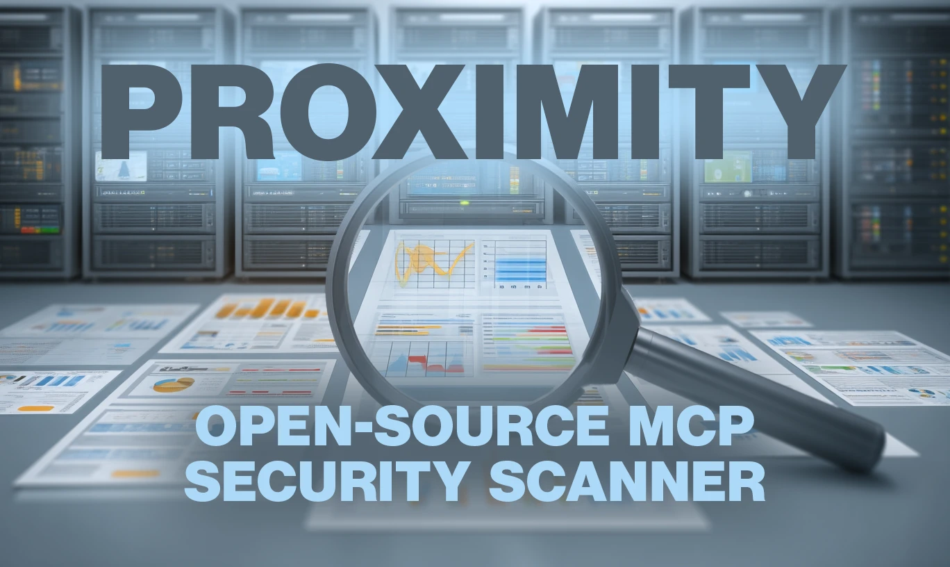 Proximity: Open-source MCP security scanner - Help Net Security